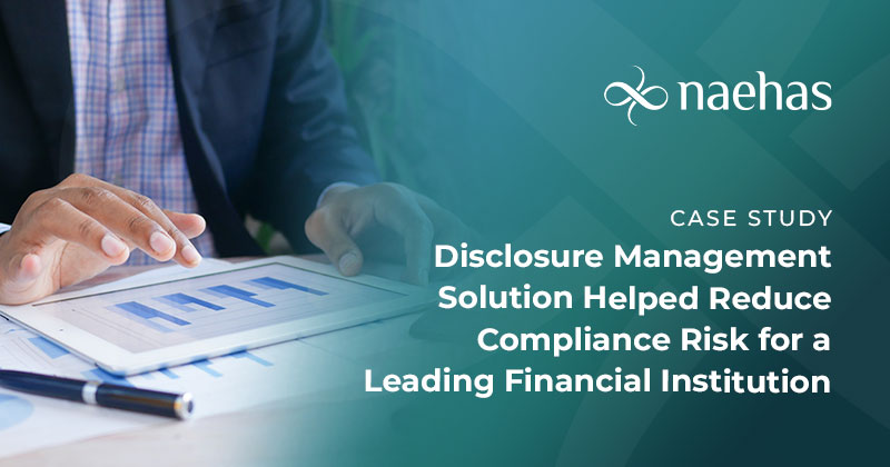 Disclosure Management Reduced Compliance Risk for Financial Institution